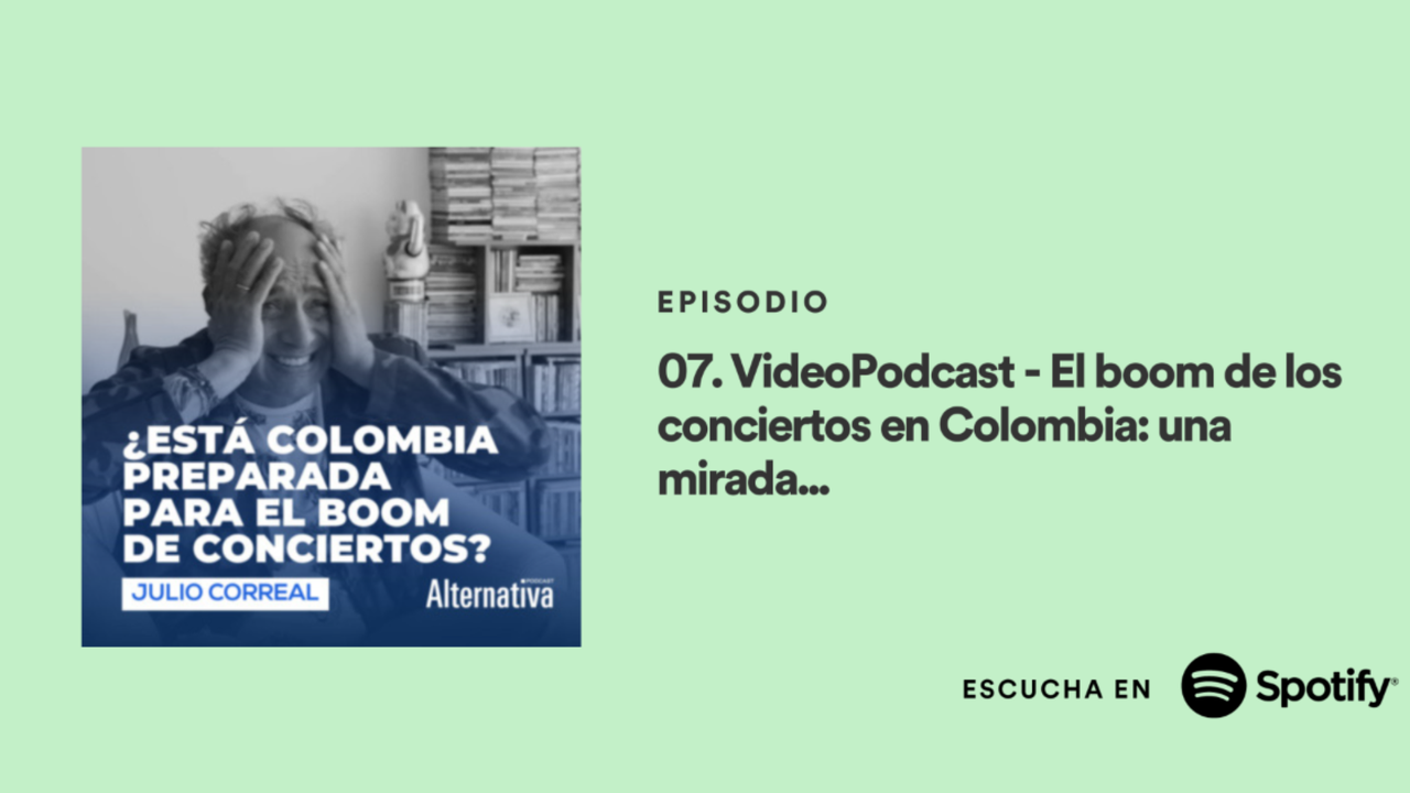 Podcast: El boom de los conciertos en Colombia con Julio Correal ...